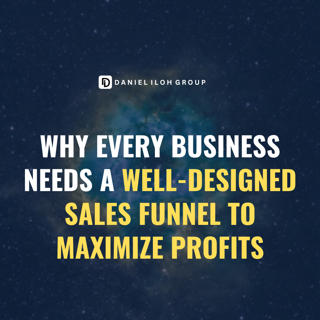 Why Every Business Needs a Well-Designed Sales Funnel to Maximize ...